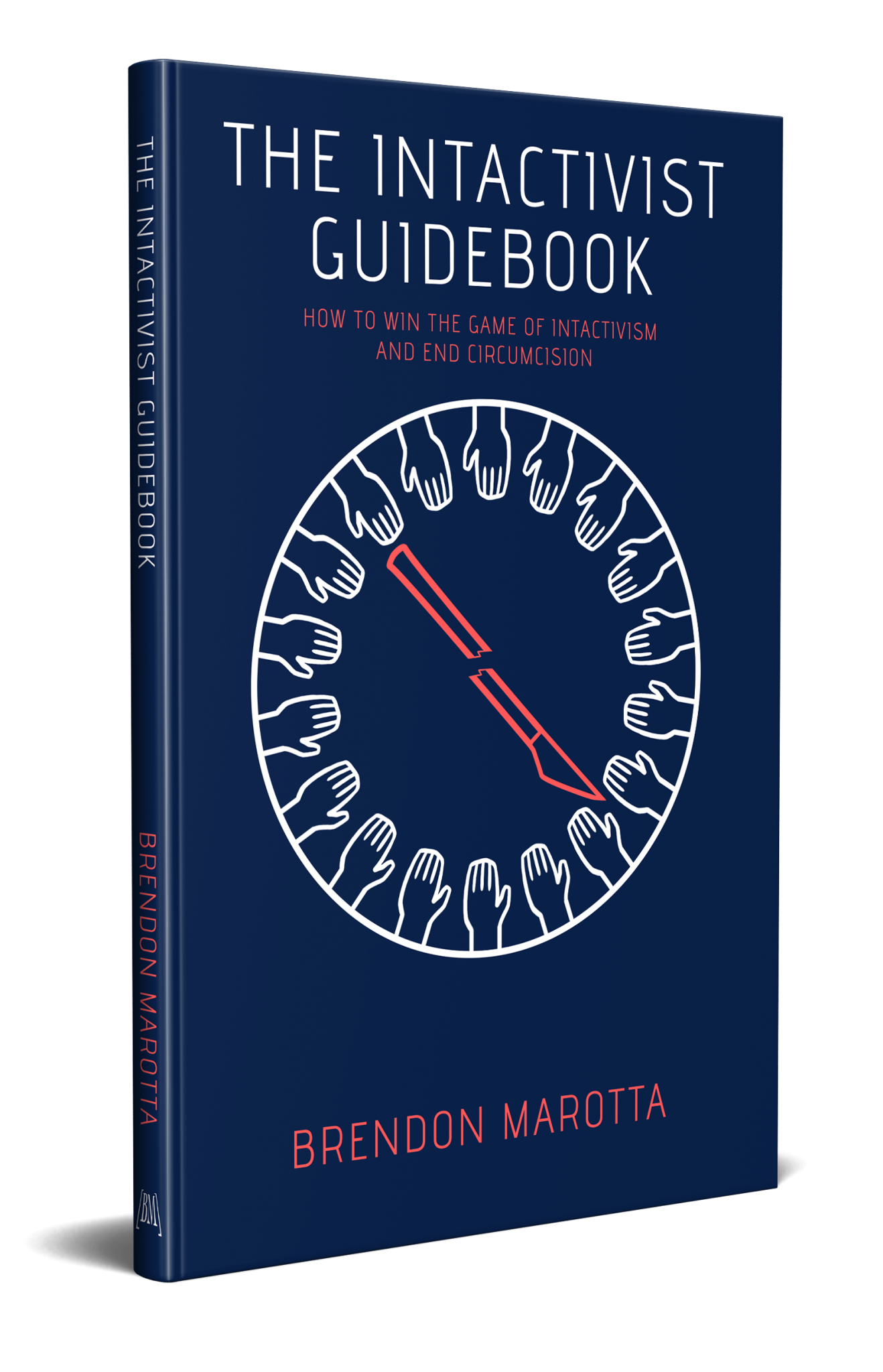 The Intactivist Guidebook Is Out Now - Brendon Marotta